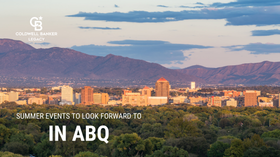 Summer Events to Look Forward to in ABQ | Coldwell Banker Legacy